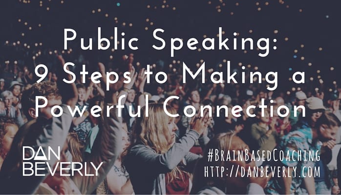 Public Speaking: 9 Steps to Making a Powerful Connection › Dan Beverly ...